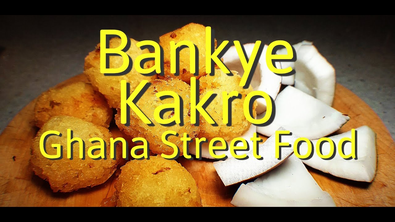 Bankye Kakro/Agbele Kaklo - Ghana Street Food - YouTube