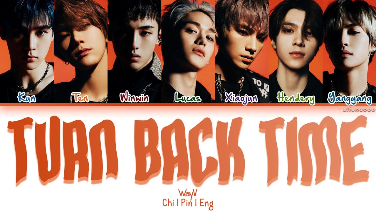 WAYV (威神V) - Turn Back Time (Color Coded Lyrics Chi/Pin/Eng) - YouTube