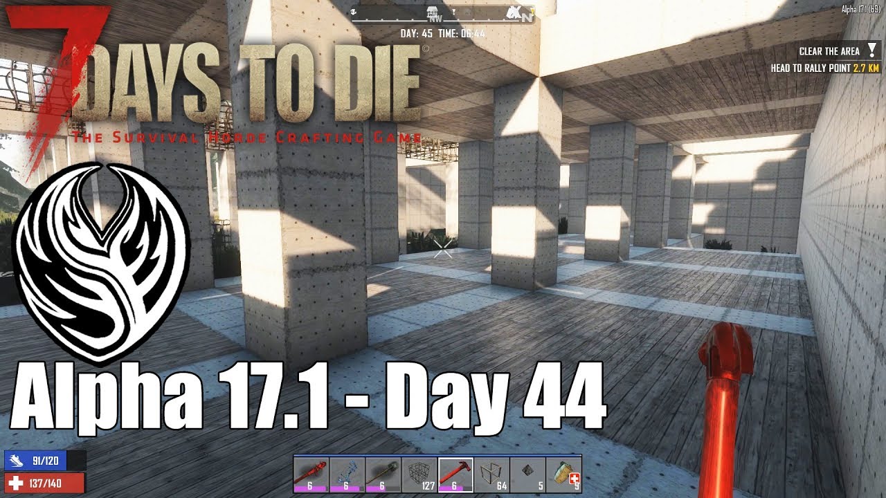 7DTD Alpha 17.1 | Day 44 - Construction Pt1 - YouTube