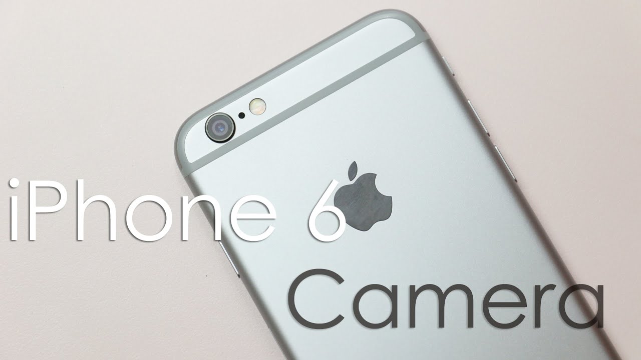 iPhone 6 Camera Review with Tons of Sample Shots & Videos - YouTube