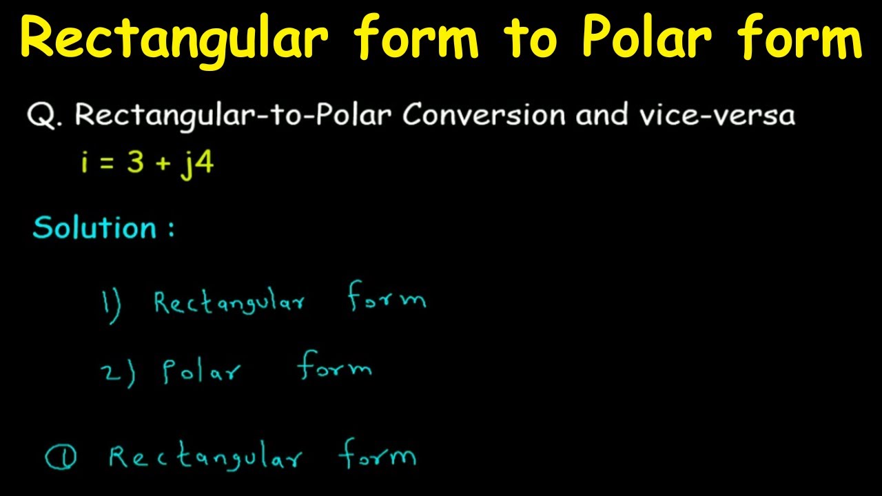 Rectangular to Polar form solved example - YouTube