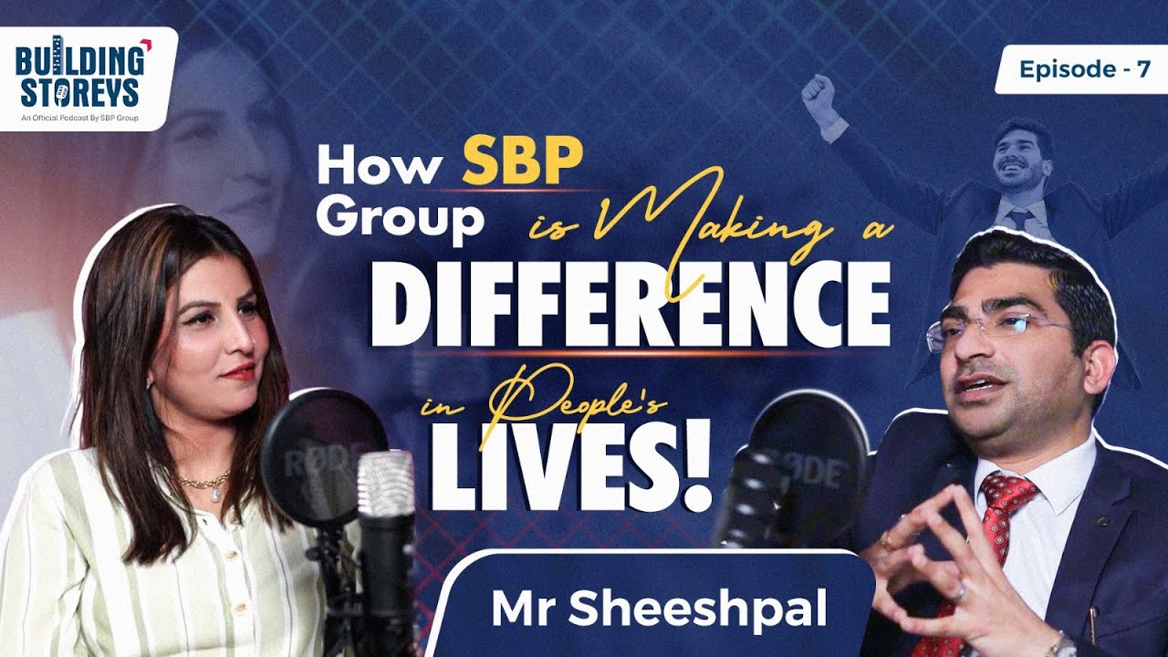 How SBP Group is Making a Difference in People’s Lives! | Insights from Mr. Sheeshpal, VP Sales ...