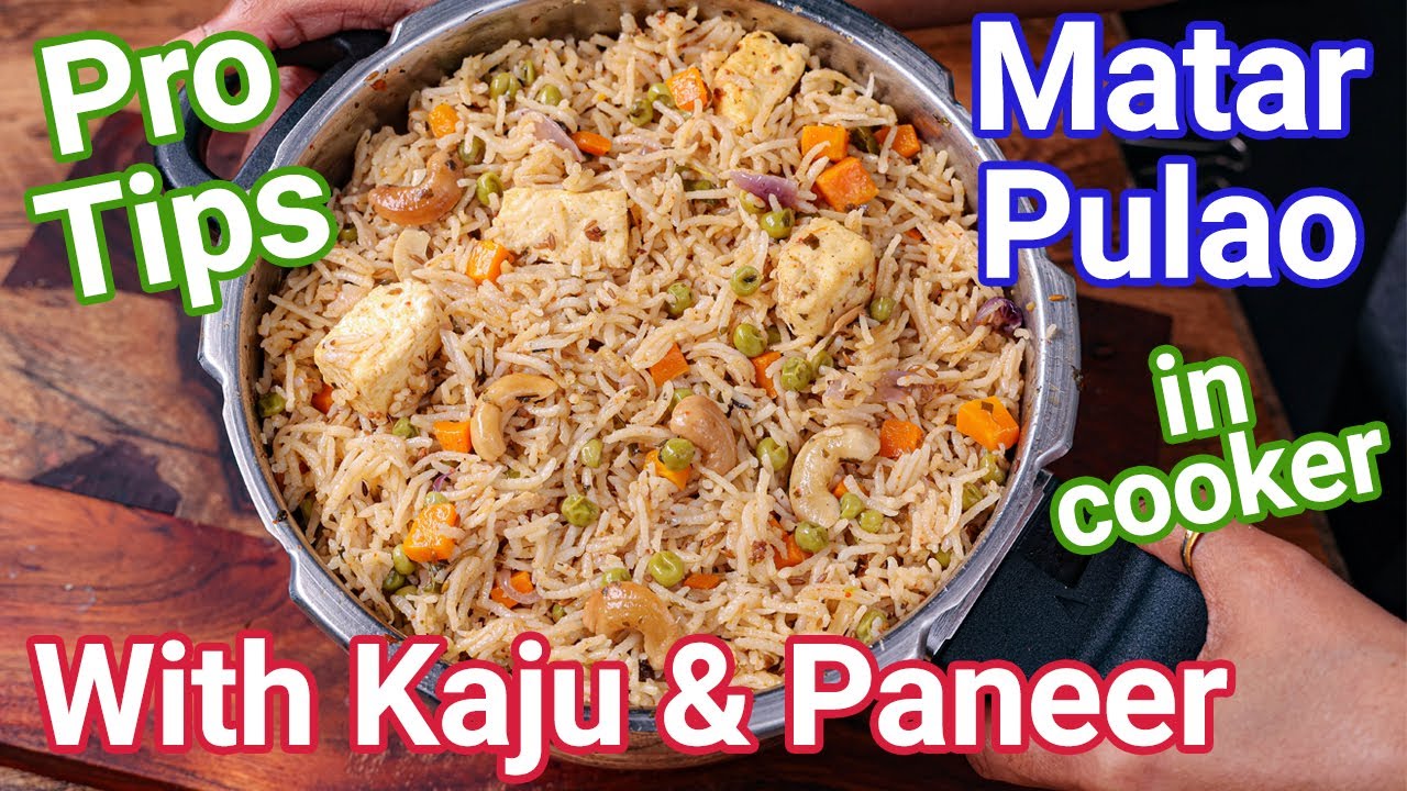 Matar Pulao Recipe in Cooker - Pro Tips Non Sticky Rice | Kaju Matar ...