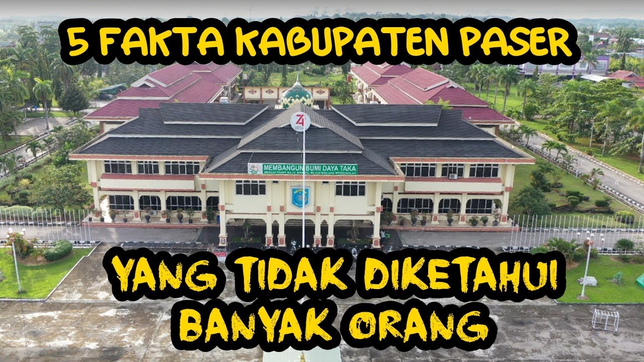 5 FAKTA KABUPATEN PASER - YouTube