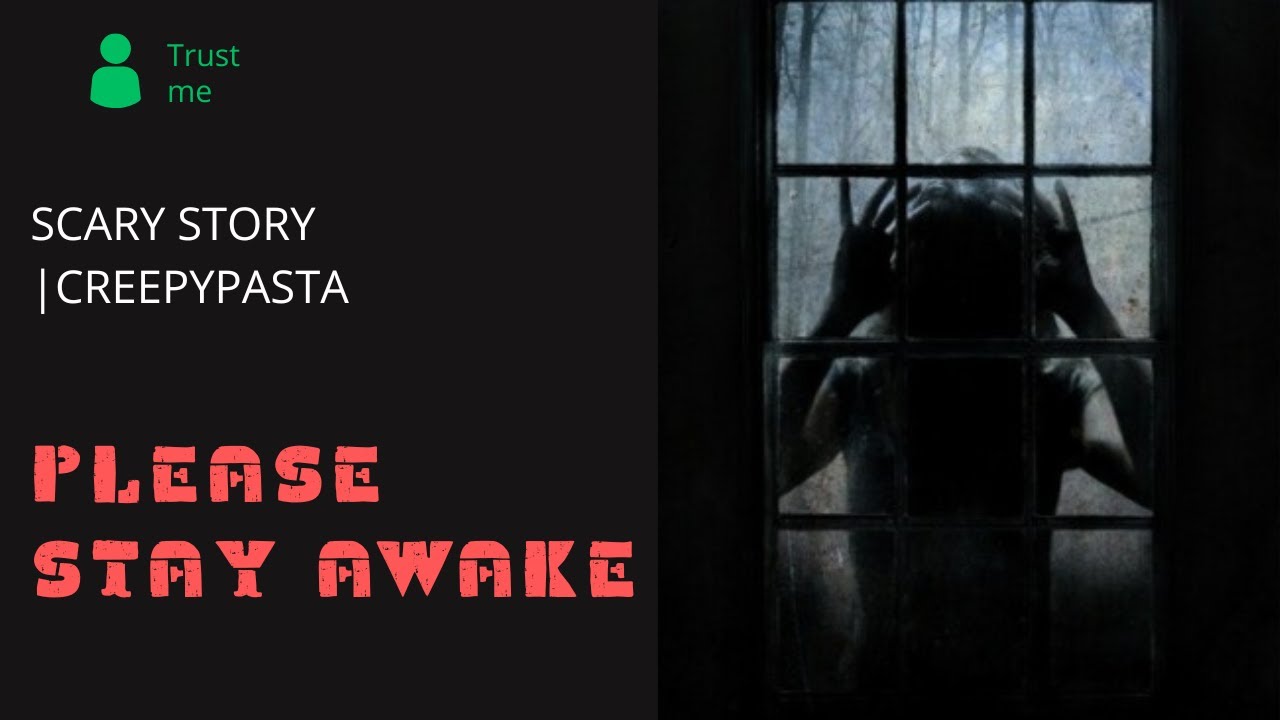Please Stay Awake | True Scary Story | Creepypasta - YouTube