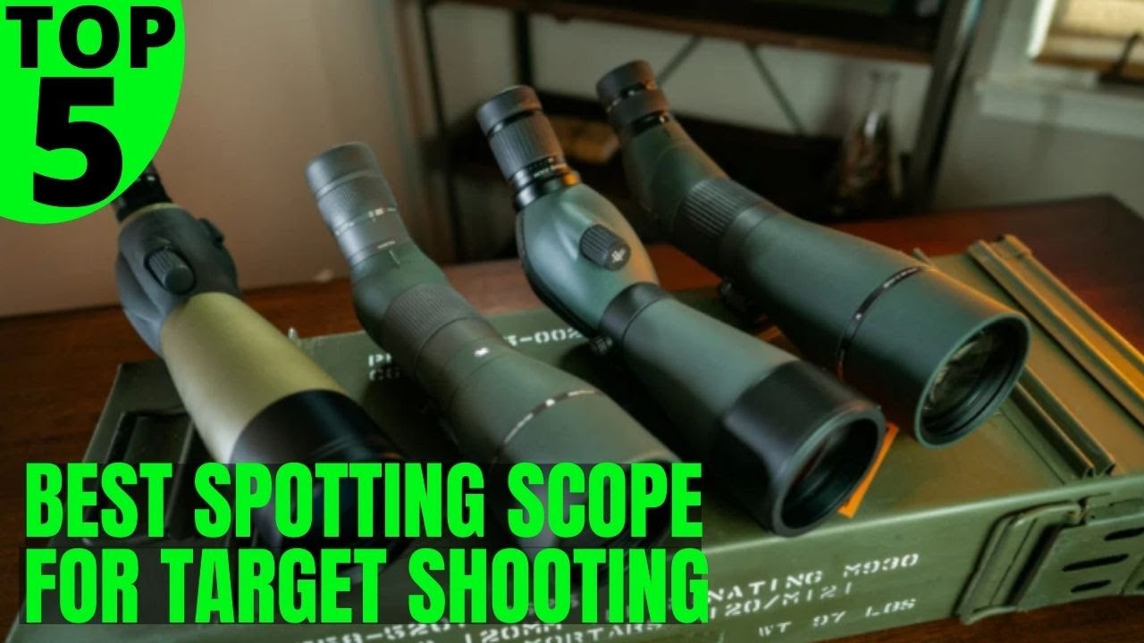 Top 5 Best Spotting Scope For Target Shooting 2021: Buying Guide - YouTube