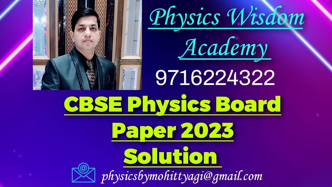 2023 CBSE Board 12th Physics Exam// Solution// Q. 1 to Q.18// Mohit Sir ...