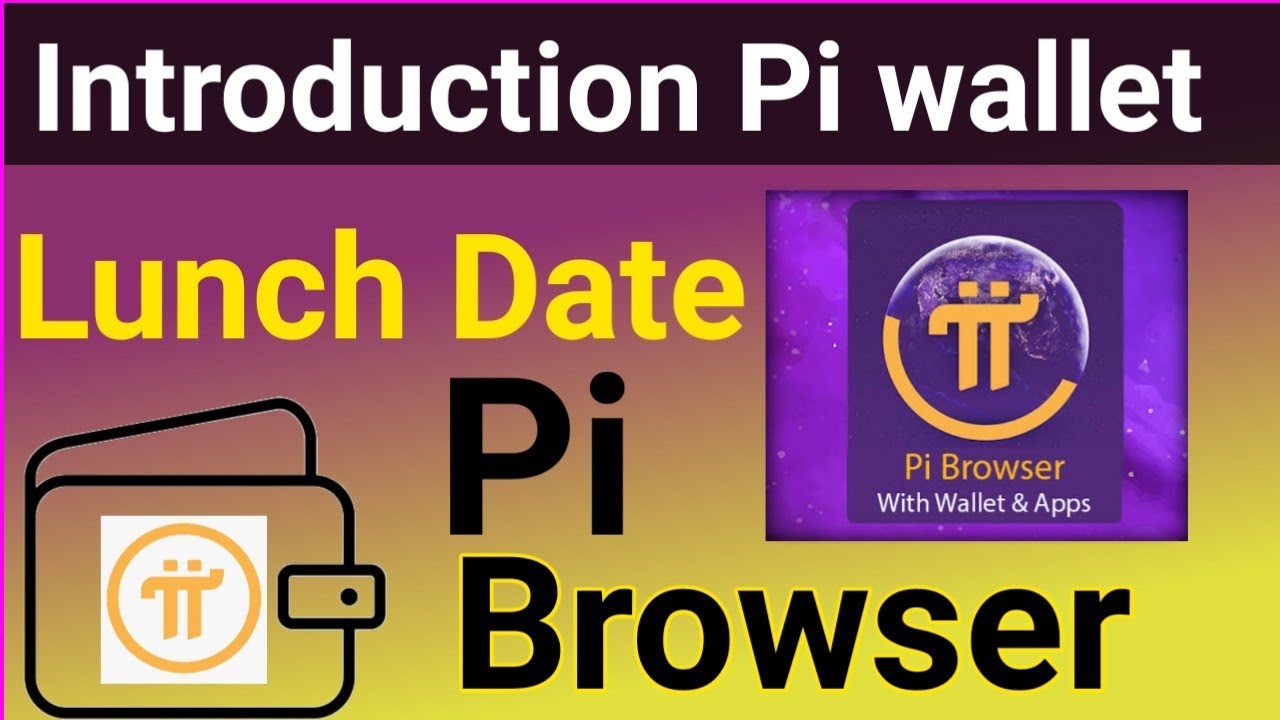 introduction Pi wallet || Pi Wallet Lunch Date|| Pi Network wallet ...