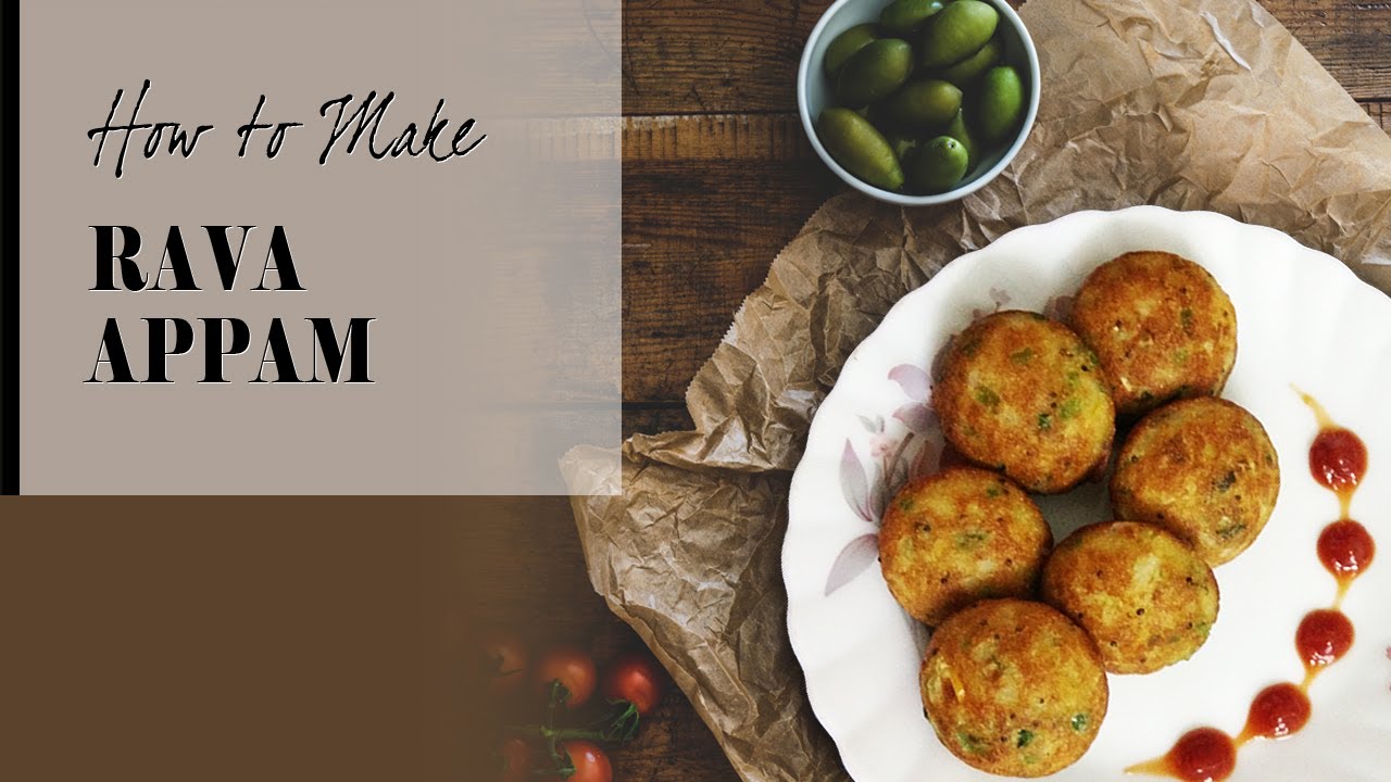 How to make Appam I Rava Appam I Paniyaram Recipe I Rava Appam by ...