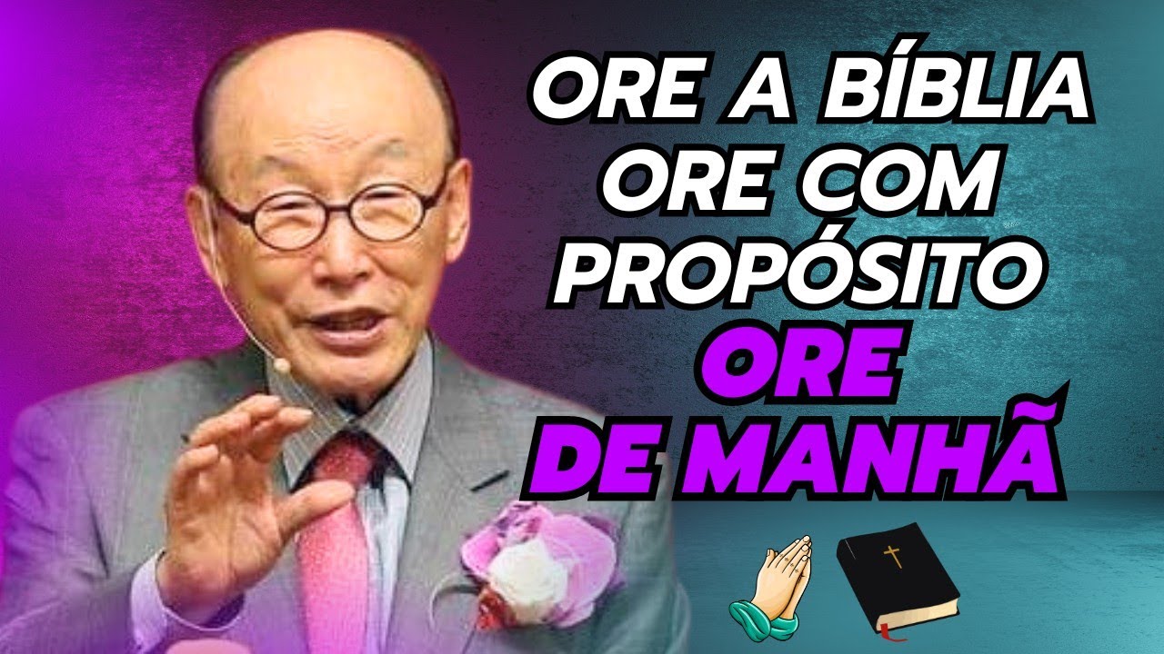 David Paul Yonggi Cho - ORE ATÉ APRENDER A ORAR MAS ORE COM PROPÓSITO ...