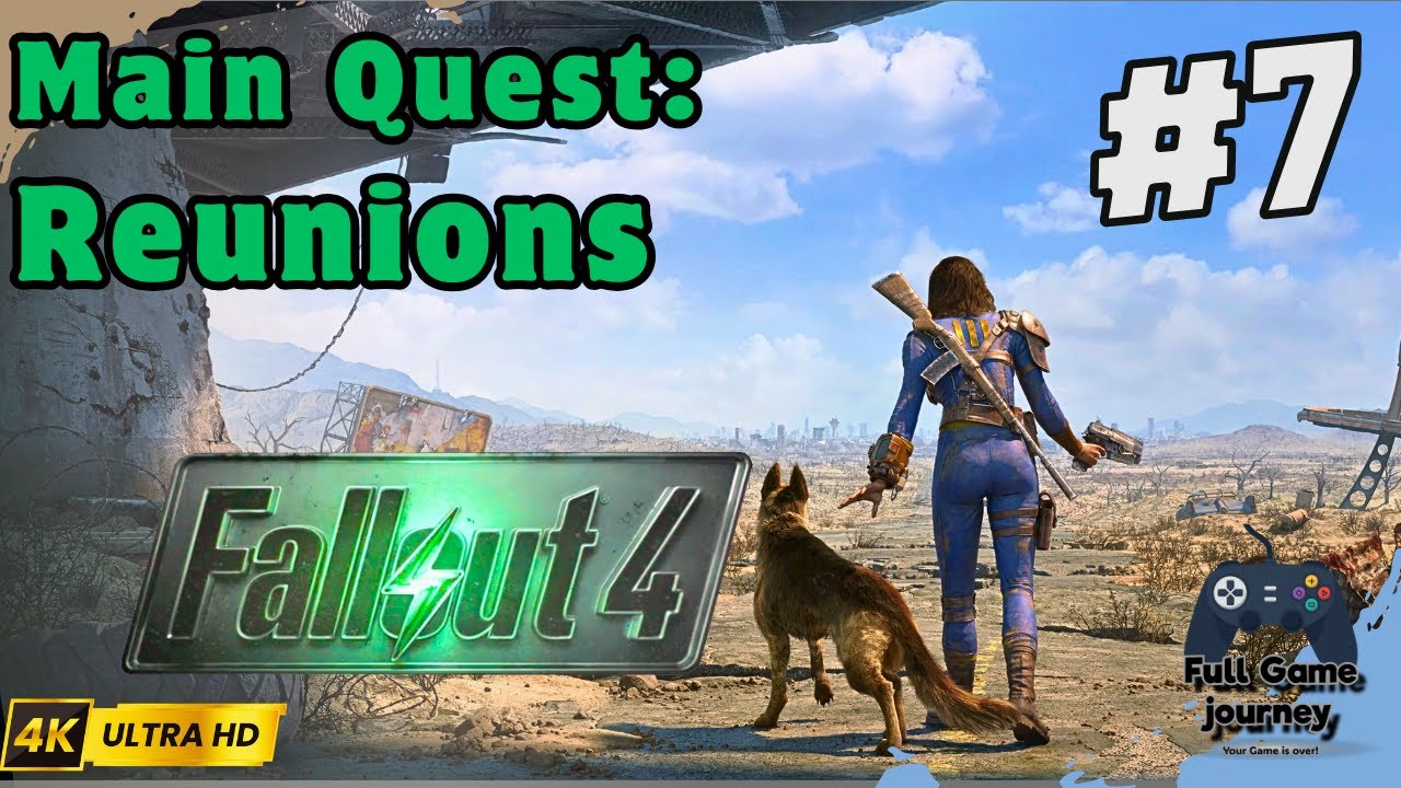Fallout 4 Walkthrough | Main Quest #7: Reunions 🔥 | 4K 60FPS | No ...