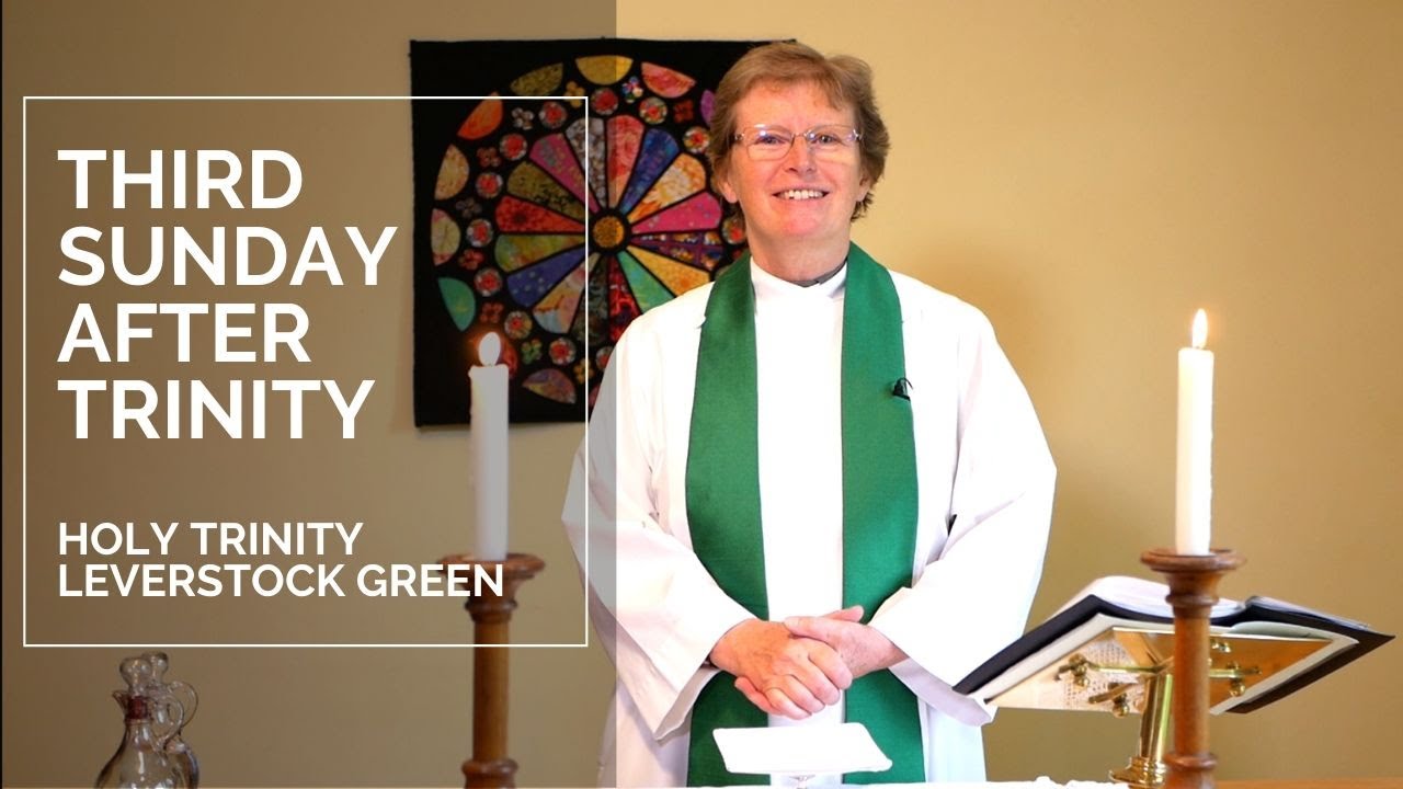 Third Sunday after Trinity | Holy Trinity Leverstock Green | 28 June ...