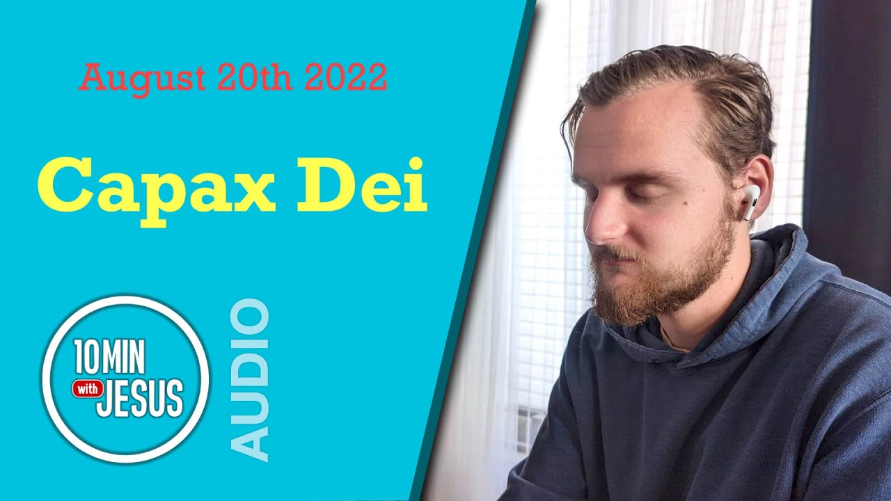 Capax Dei - August 20th 2022 - YouTube