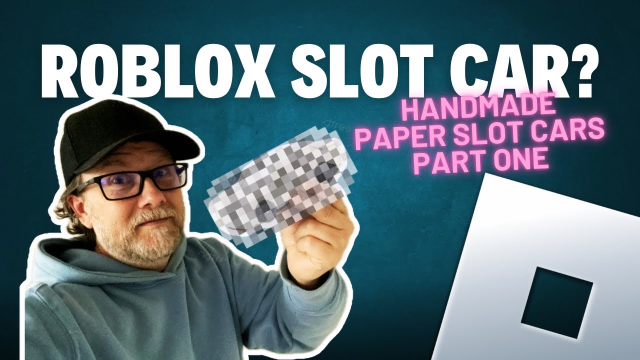 Roblox Slot Car? Handmade Paper Slot Cars; Part One - YouTube