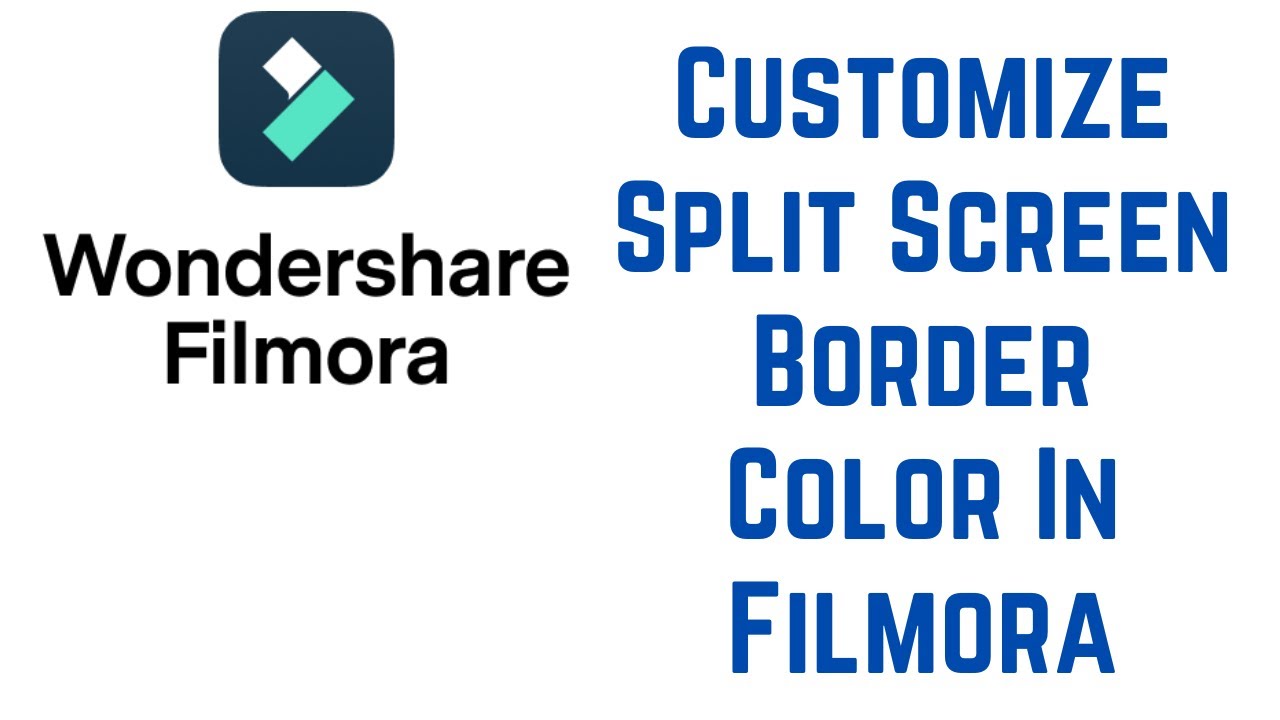 How To Customize Split Screen Border Color In Filmora | Filmora ...