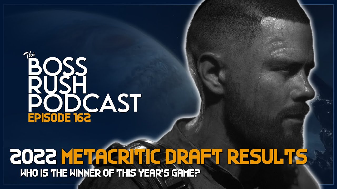 It's Time for the 2022 Metacritic Draft Results and Winner Reveal - Boss Rush Podcast Episode ...