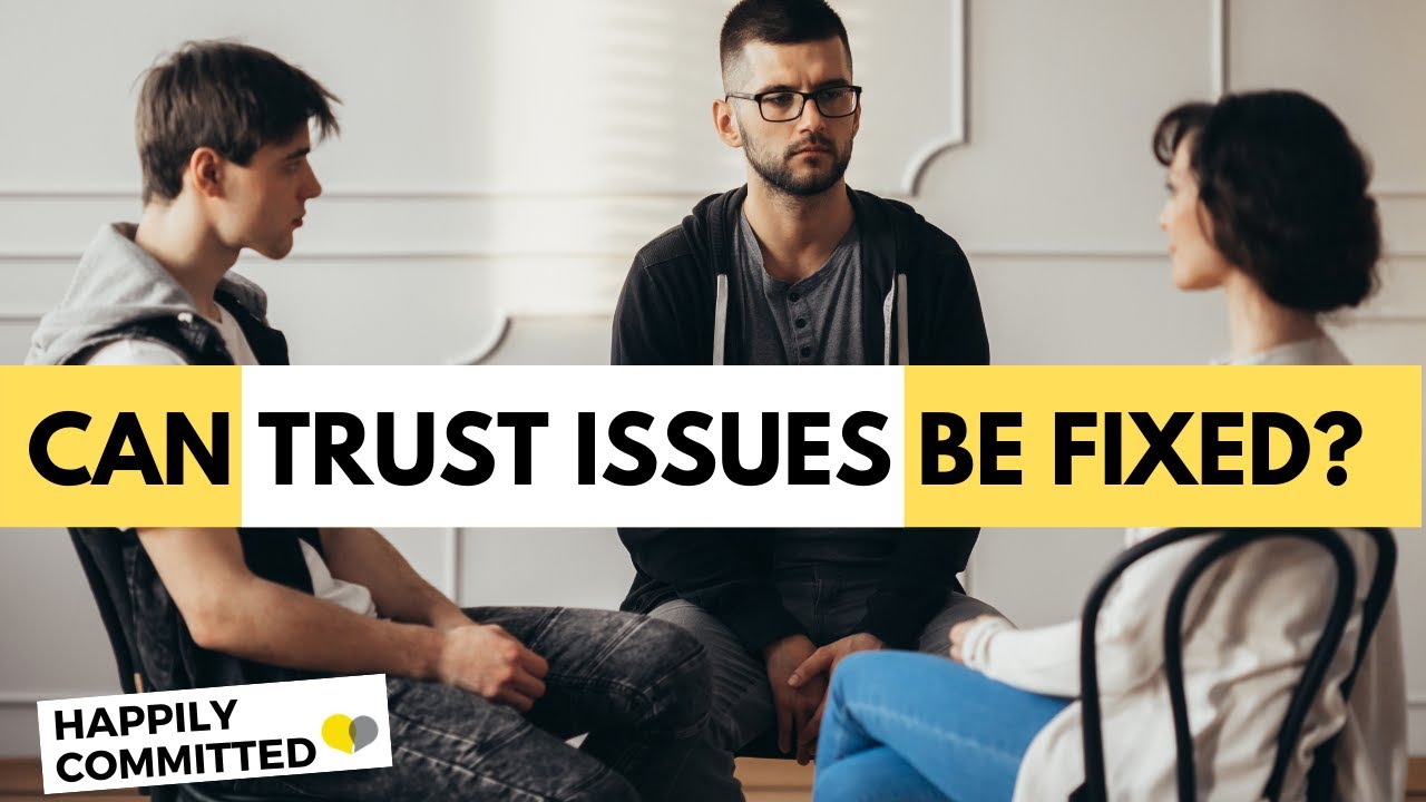Overcoming Trust Issues in a Relationship | Can Trust Issues Be Fixed ...