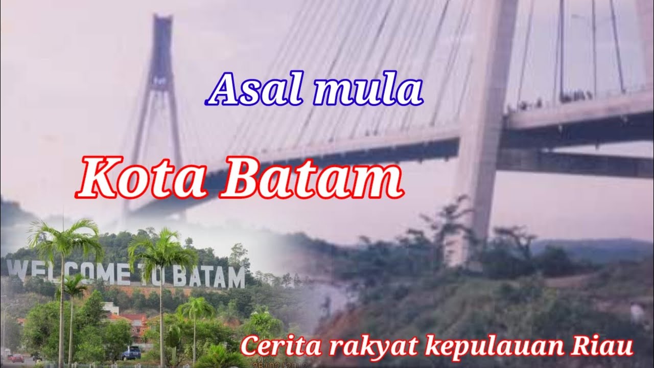 Cerita rakyat asal mula kota Batam - Kepulauan Riau - YouTube