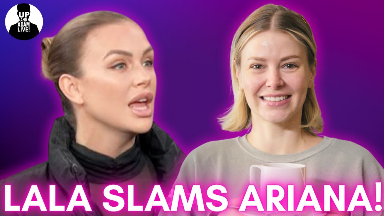 Lala Kent Slams Ariana In New Interview + Lisa Defends Her! #bravotv ...