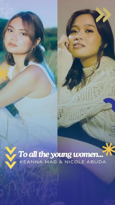 Nicole Abuda and Keanna Mag sends a message to all the young women. 💞 #vivarecords - YouTube