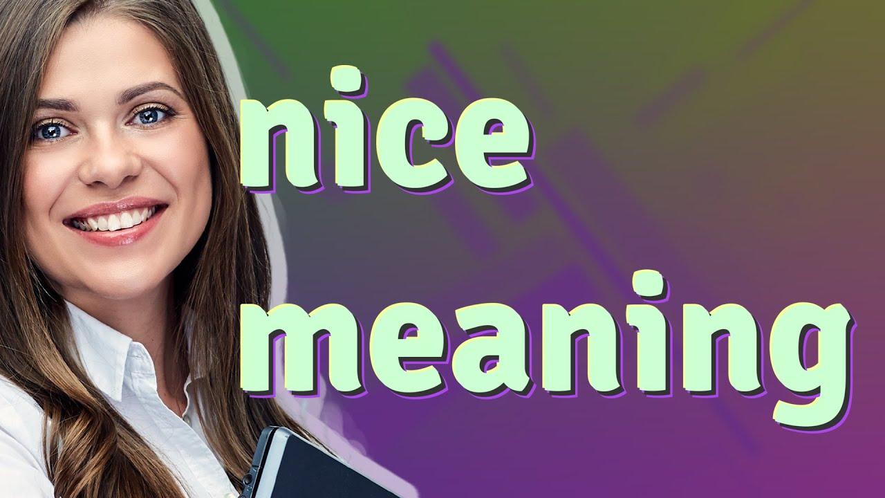 Nice | meaning of Nice - YouTube