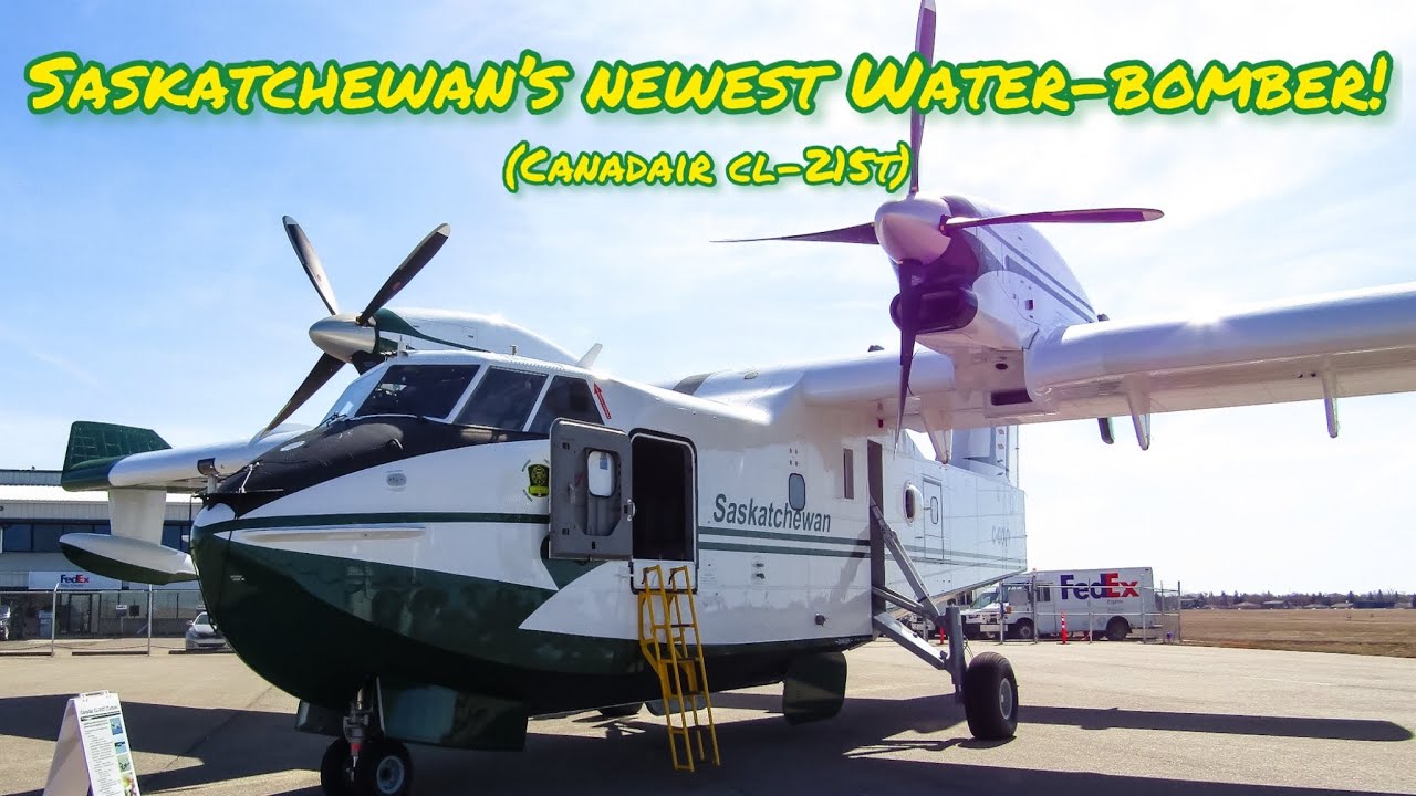 Saskatchewan’s Newest Canadair CL-215T Waterbomber! (May 2nd Media ...