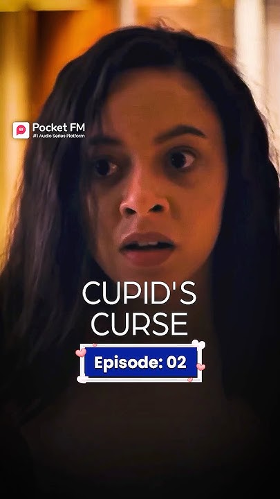 Cupid's Curse | Ep.2 | Full Series | Pocket FM #CCLA01 #pocketfm #shorts - YouTube