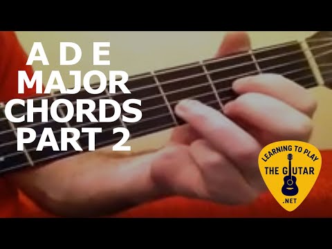 How To Play A D E Major Chords Part 2 - Learning To Play The Guitar ...