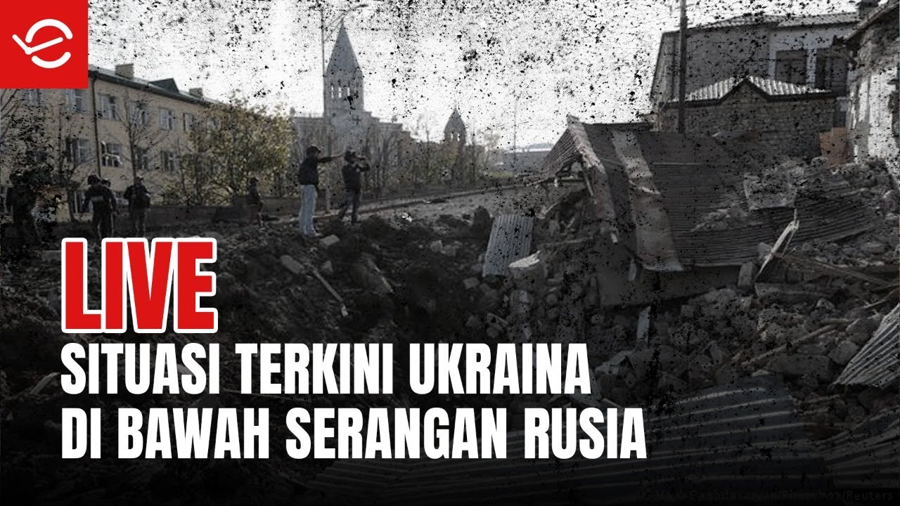 LIVE: SITUASI TERKINI UKRAINA DI BAWAH SERANGAN RUSIA - YouTube