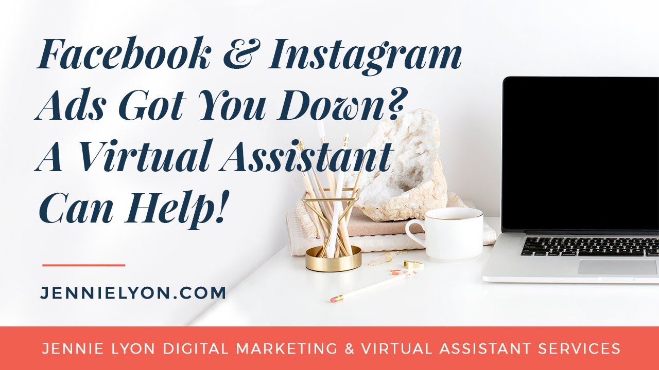 Facebook & Instagram Ads Got You Down? A Virtual Assistant Can Help ...