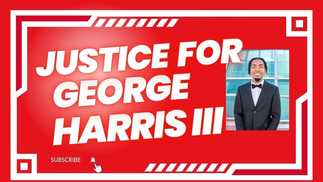 Justice for George Harris III - YouTube