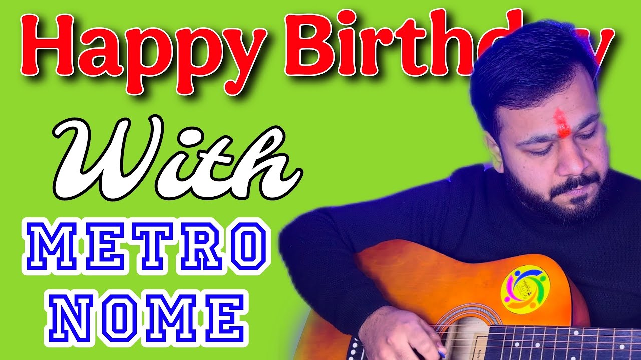 Chapter - 6.1 Happy birthday Song With Metronome ....... - YouTube