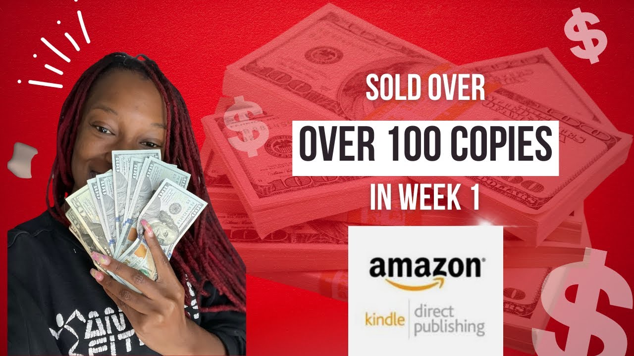 AMAZON KDP SALES | OVER 100 COPIES SOLD IN ONE WEEK| AMAZON KDP LOW ...