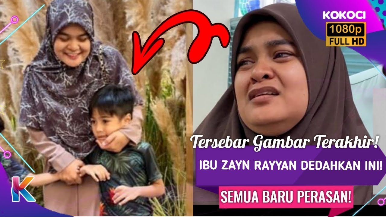 Tersebar Gambar Terakhir! Ibu Zayn Rayyan Dedahkan Ini! Semua Baru Perasan! - YouTube
