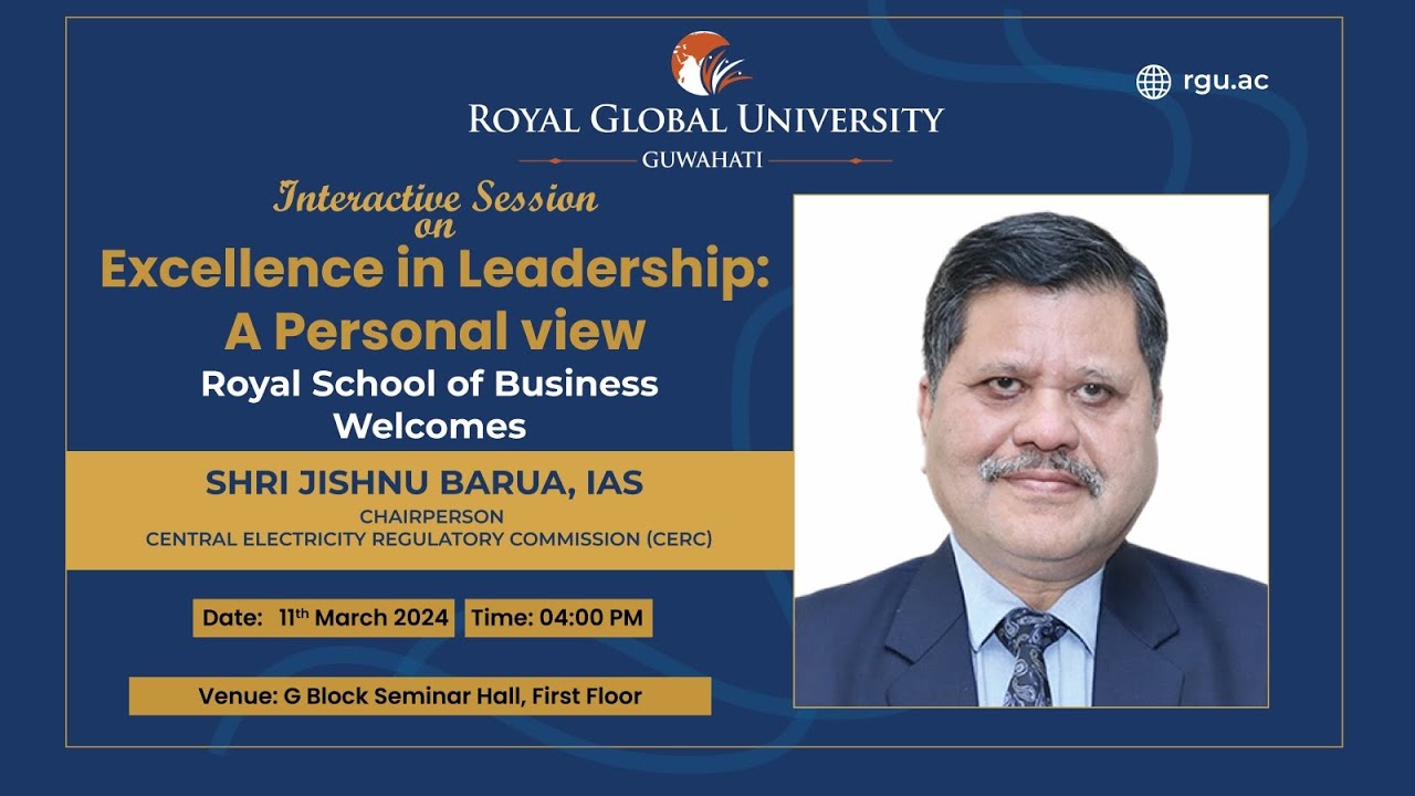 Excellence In Leadership: A Personal View - Shri Jishnu Barua, IAS - Chairperson: CERC - YouTube
