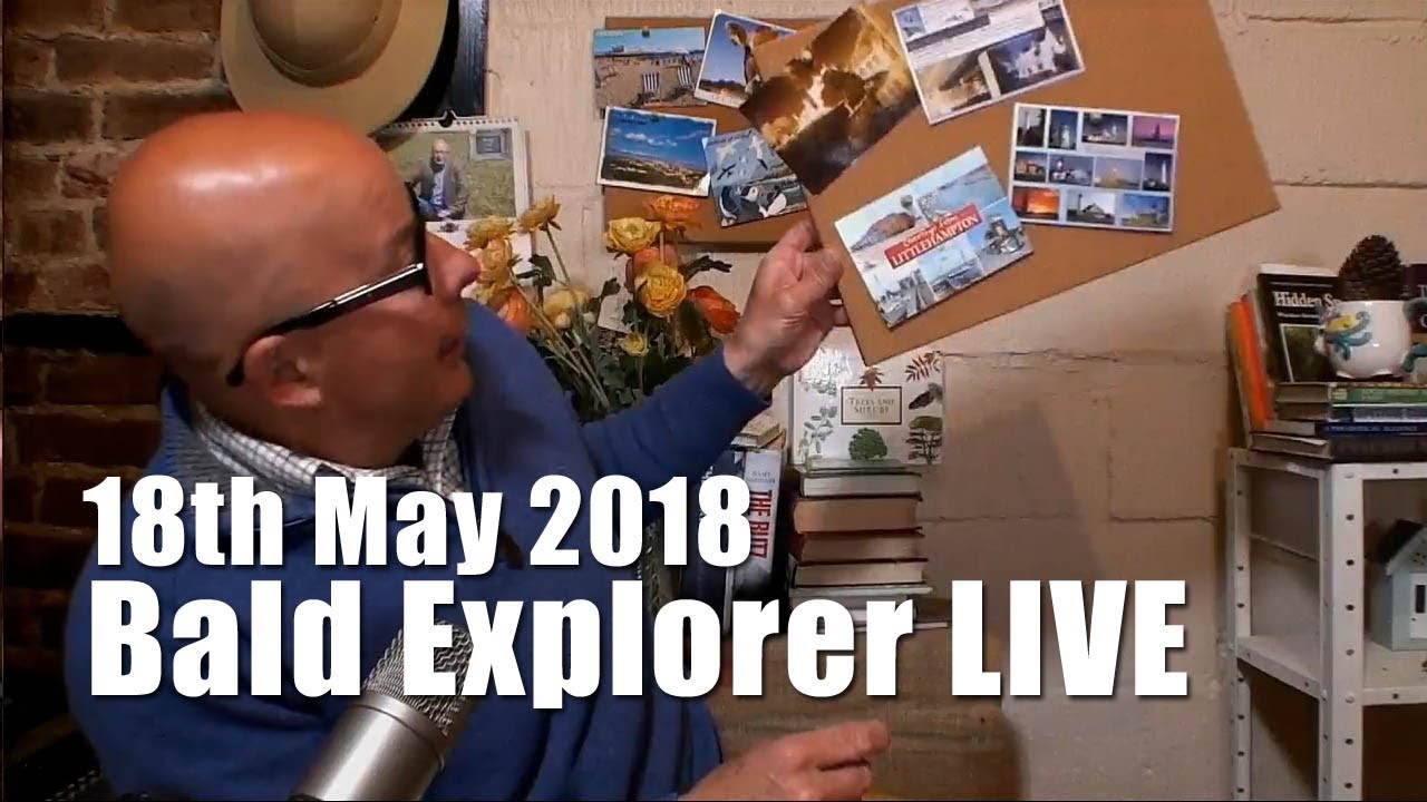 Bald Explorer WAS Live Show Friday 18th May 2018 - YouTube