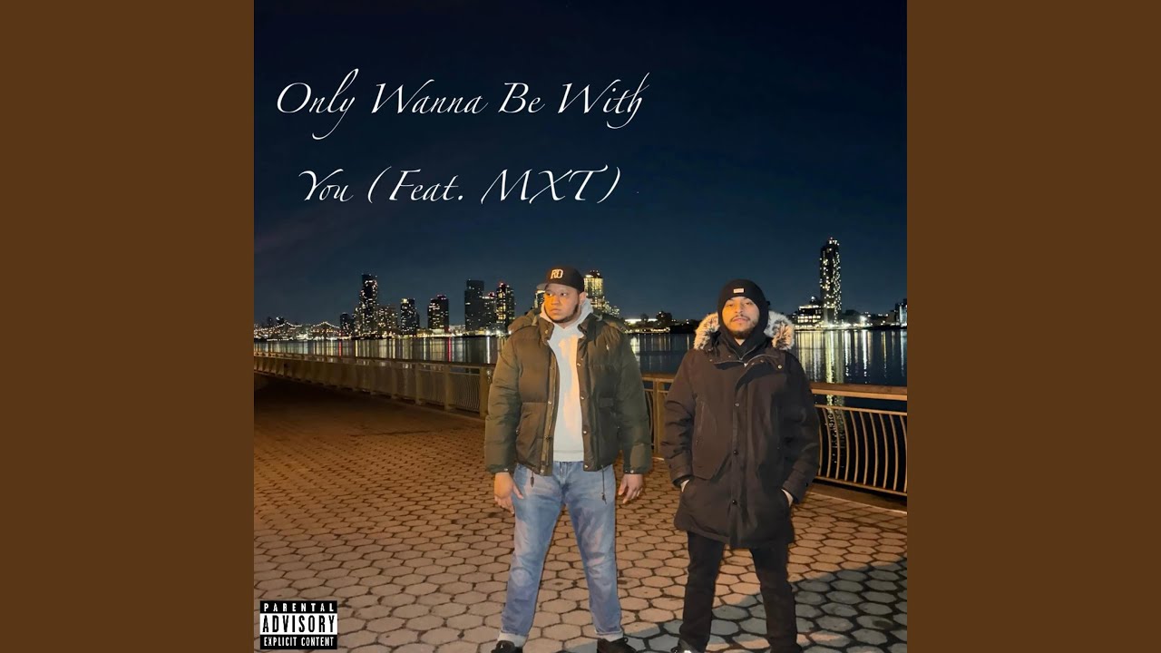 Only Wanna Be With You (feat. MXT) - YouTube