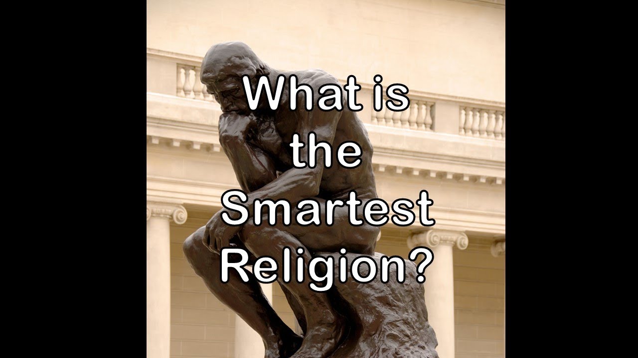 What is the Smartest Religion? - YouTube