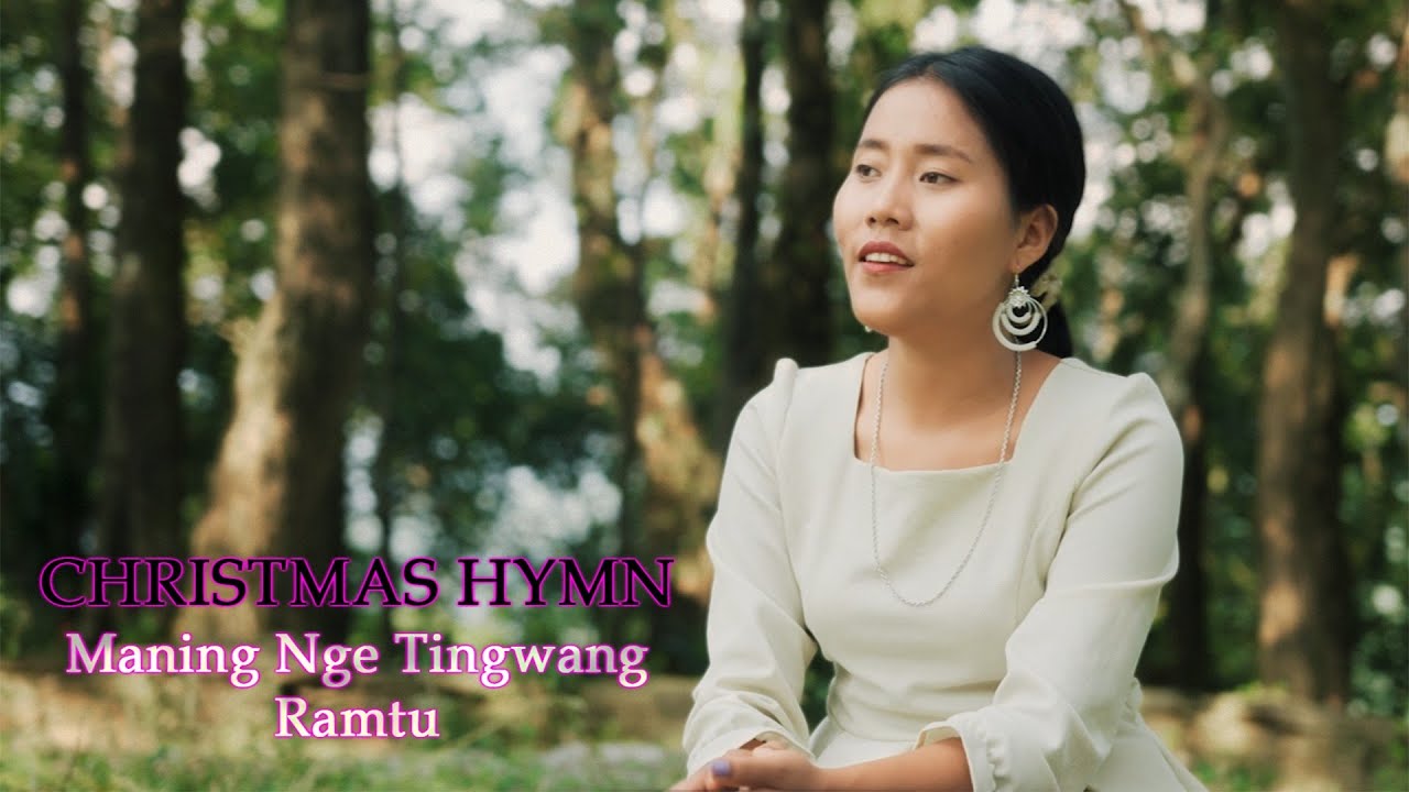 Christmas Hymn || Maning Nge tingwang ramtu || I. D Alingwiliu - YouTube