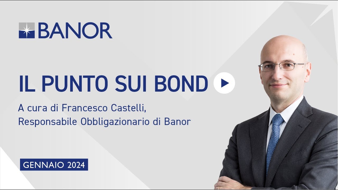 Il punto sui bond, a cura di Francesco Castelli - gennaio 2024 - YouTube
