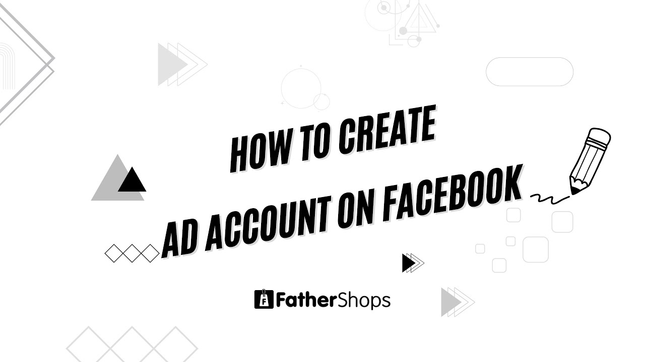 Simple Steps to Create a Facebook Ad Account - YouTube