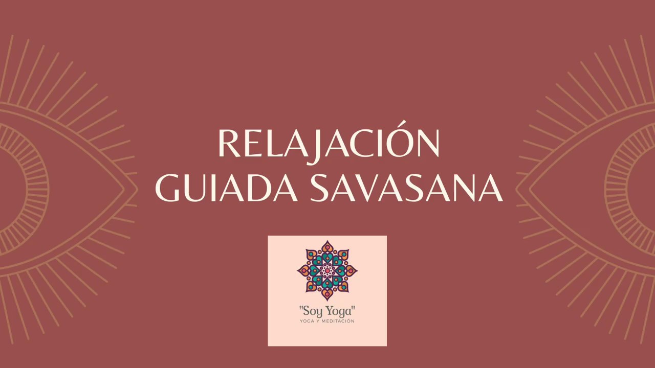 Relajación Guiada 10 Minutos En Savasana Youtube
