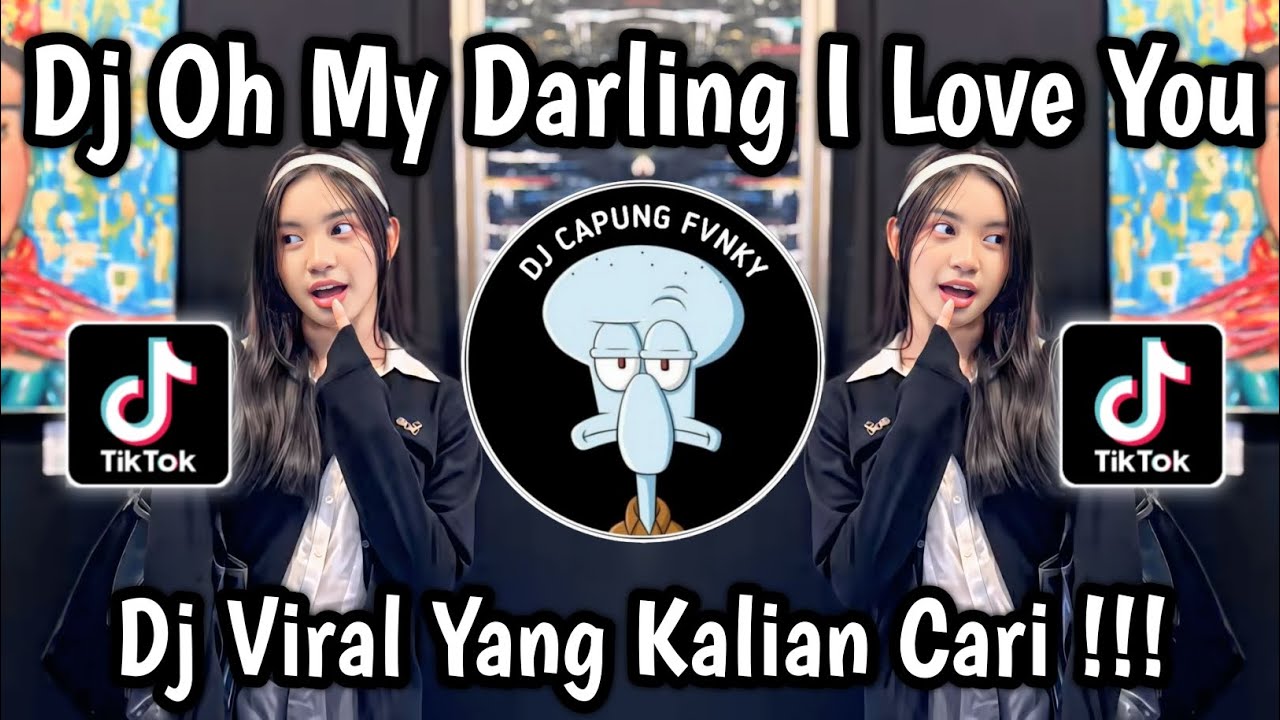 DJ OH MY DARLING I LOVE YOU ‎VIRAL TIKTOK 2025 🔥 - YouTube