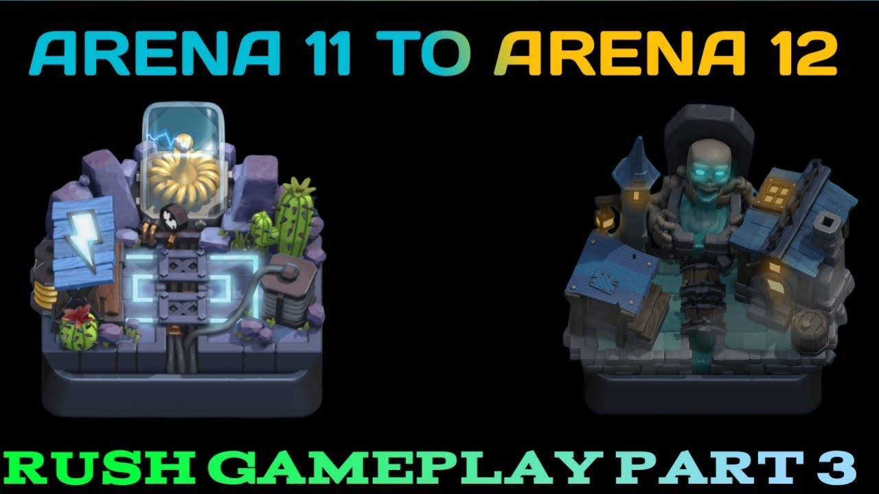 Arena 11 Rush Gameplay Part 3 ||Arena 11 || #clashroyale #arena11 to # ...