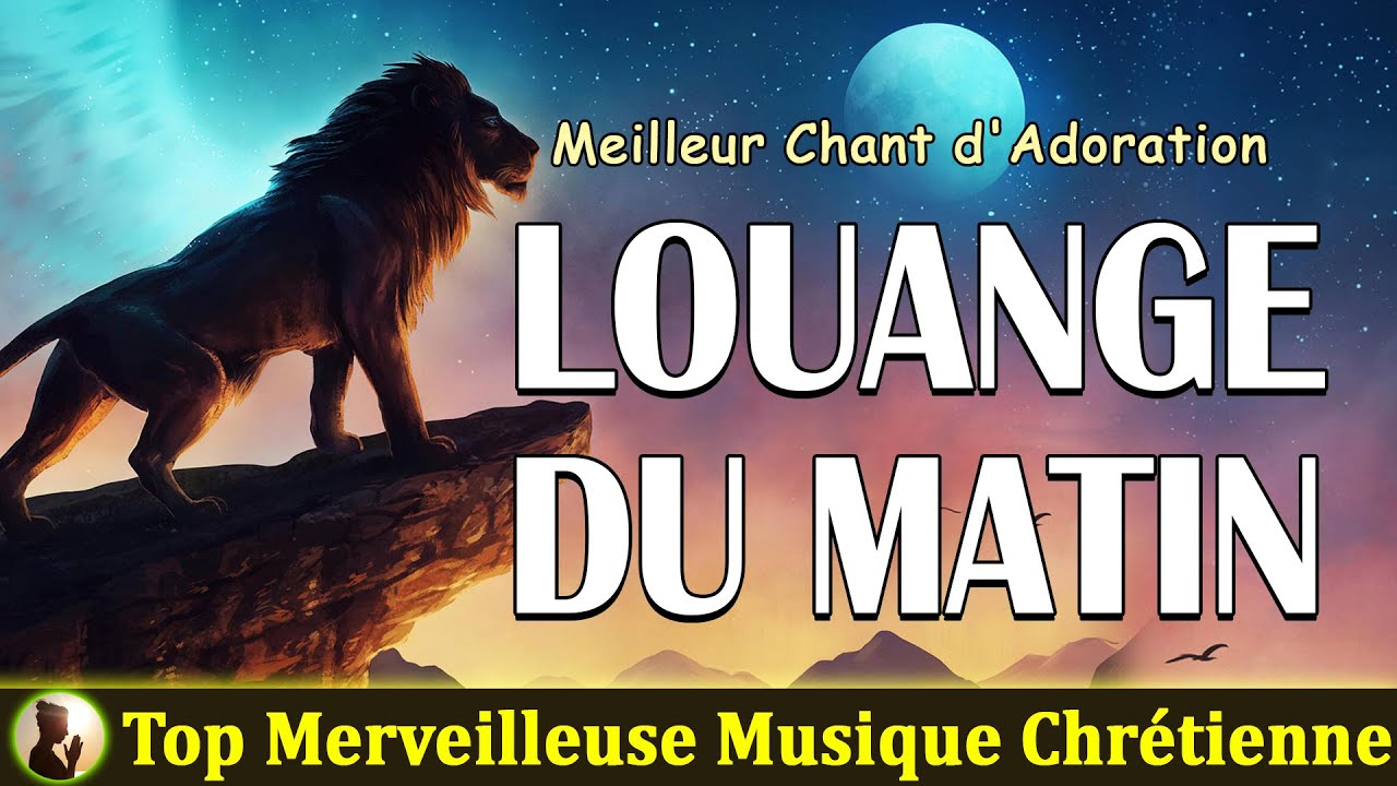 Culte D'adoration et de Louange - Top Chanson Chretienne | L'Esprit de ...