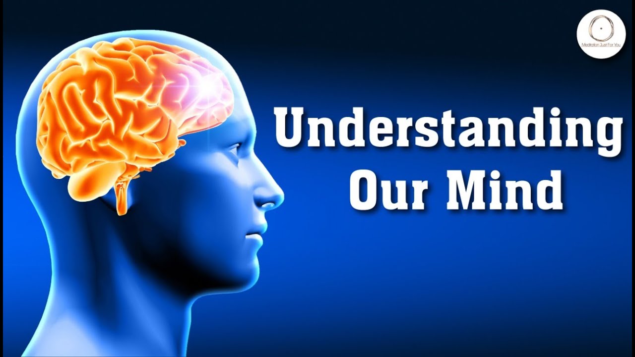 How To Control Your Mind | UNDERSTANDING THE MIND | Meditation Just For ...