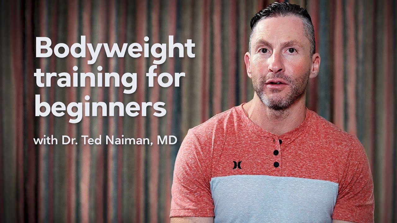 [Preview] Bodyweight training for beginners with Dr. Ted Naiman, MD ...