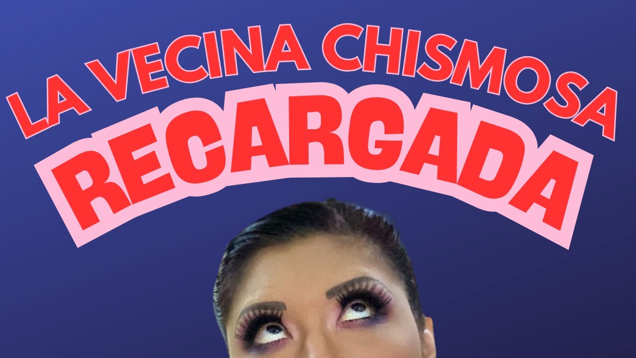 La Vecina Chismosa Version 2.0 — La india Yuridia - YouTube