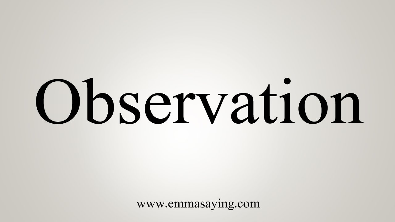 How To Say Observation - YouTube