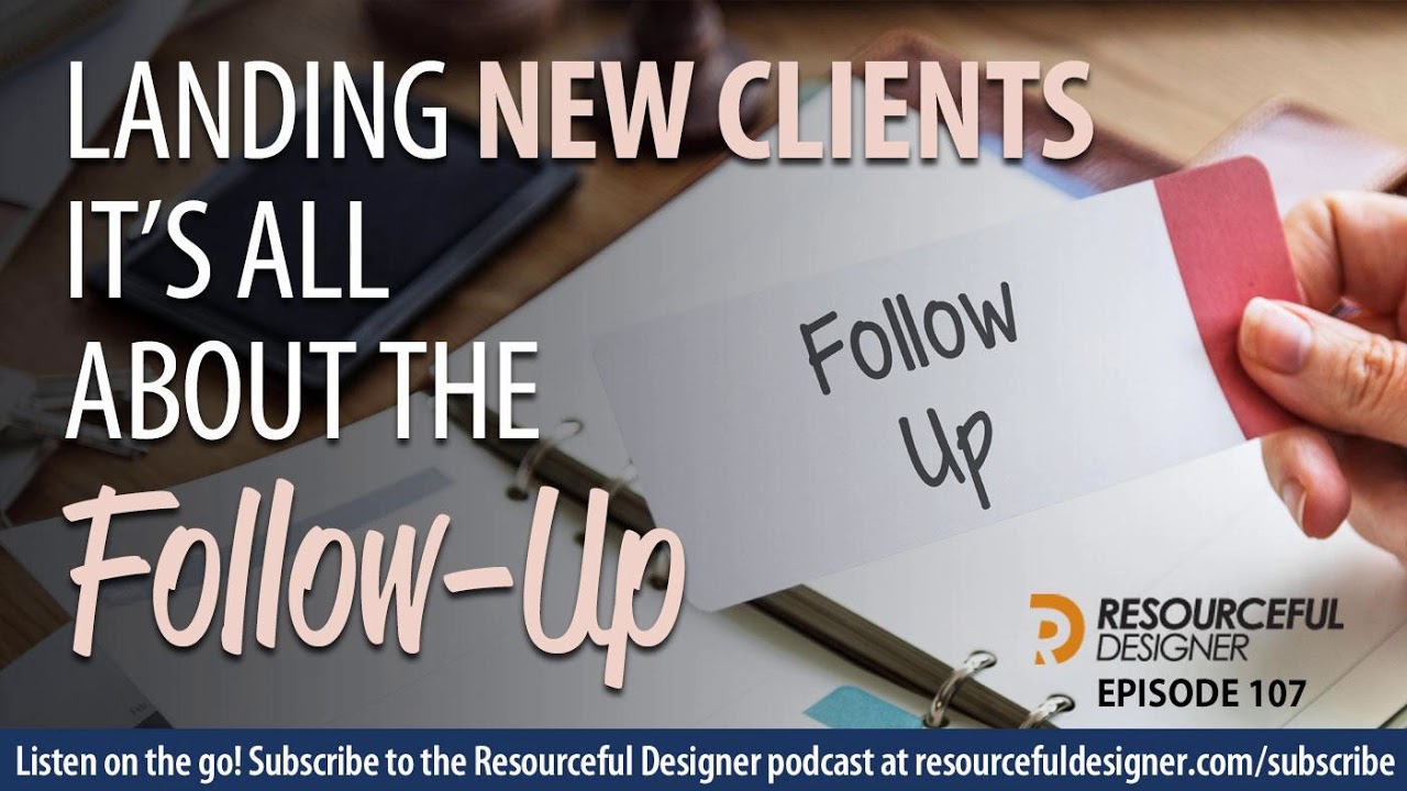 Landing New Clients, It's All About The Follow-Up - RD107 - YouTube